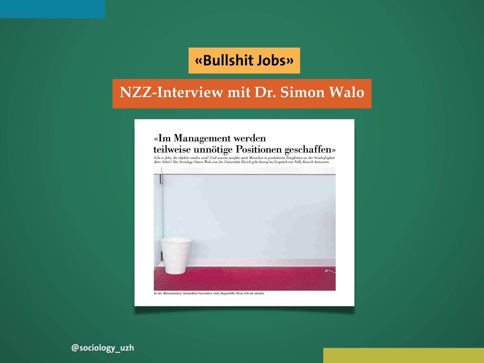 NZZ-Interview mit Dr. Simon Walo zu seiner «Bullshit Jobs»-Studie | Soziologisches Institut | UZH